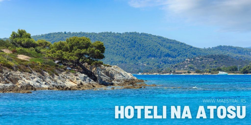 Atos hoteli - Atos je treći biser polustrva Halkidiki
